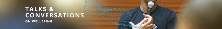 Talks & Conversations On Wellbeing - The Wellbeing Project